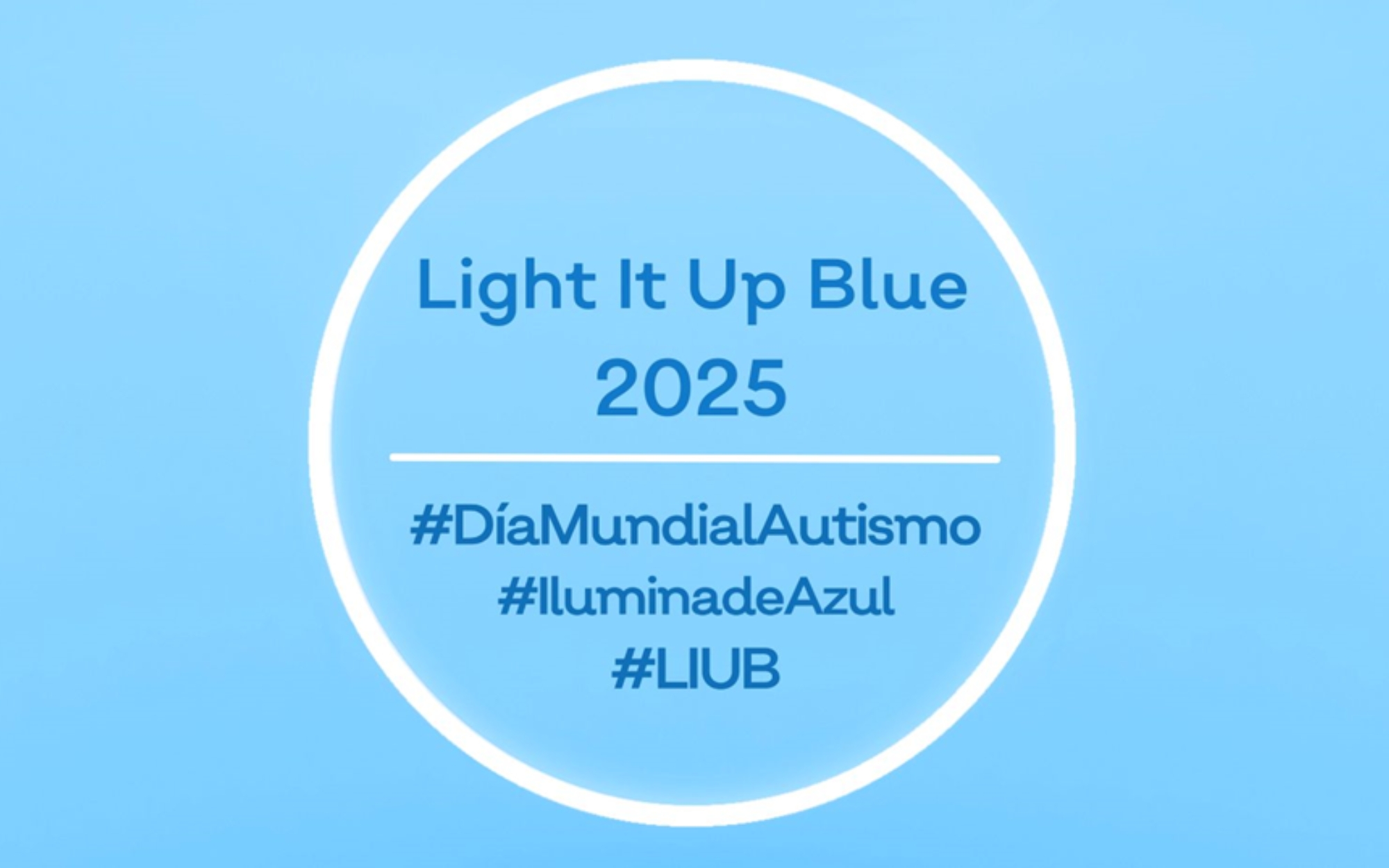 Ilumina de Azul 2025 - Día Mundial de Concienciación sobre el Autismo